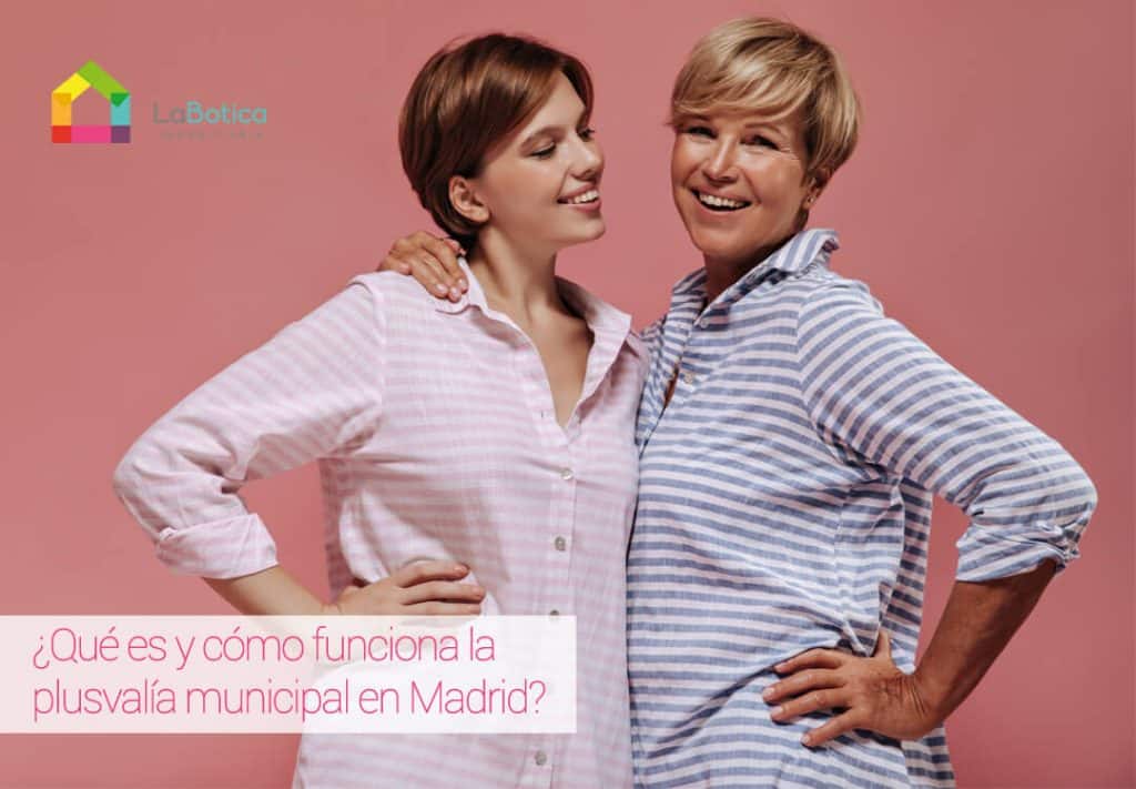 ¿Qué es y cómo funciona la plusvalía municipal en Madrid? - La Botica ... ¿Qué es y cómo funciona la plusvalía municipal en Madrid? - La Botica ...